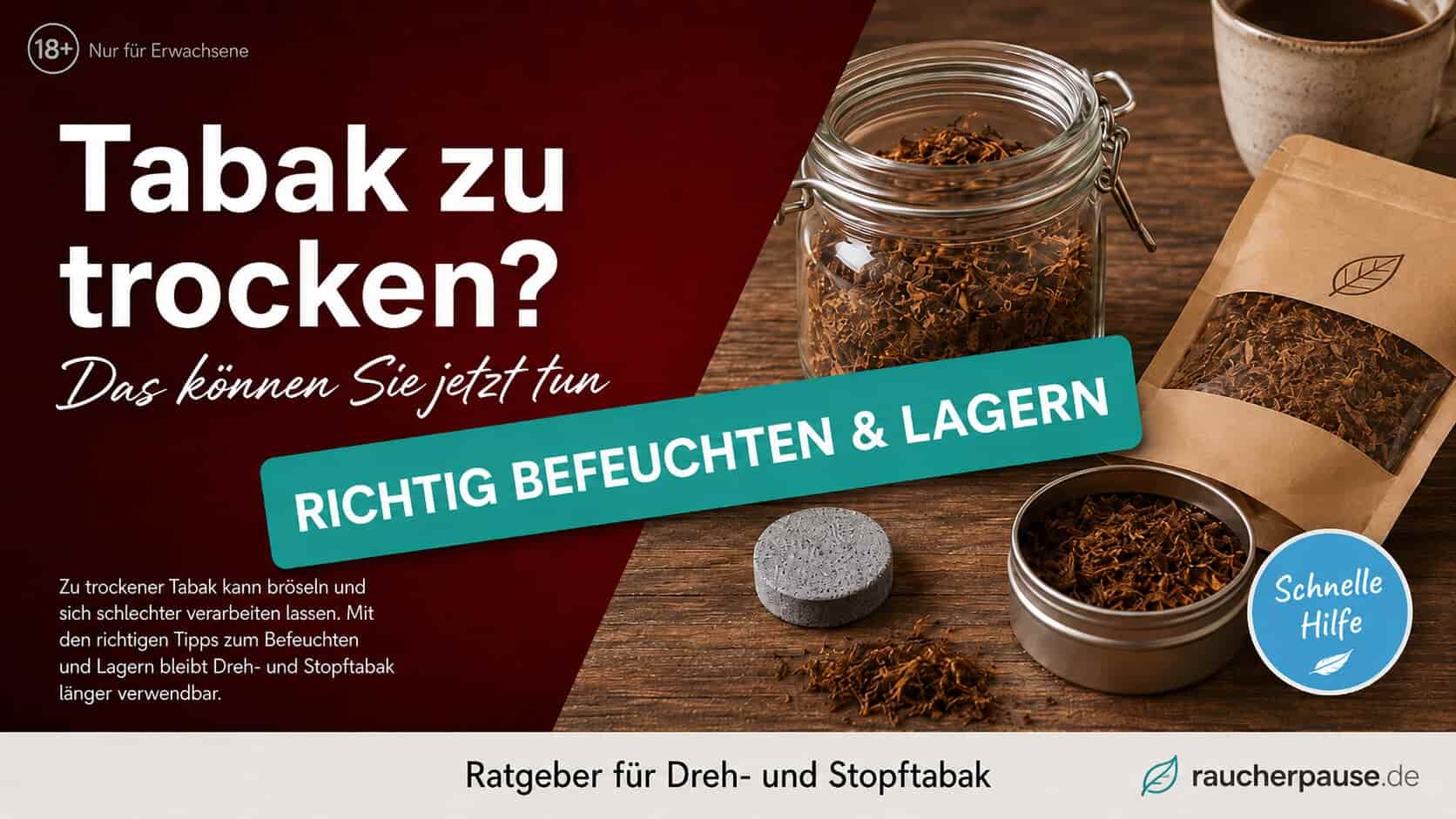 Tabak zu trocken – was tun? Richtig befeuchten